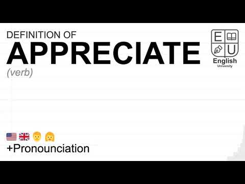 APPRECIATE meaning, definition & pronunciation | What is APPRECIATE? | How to say APPRECIATE