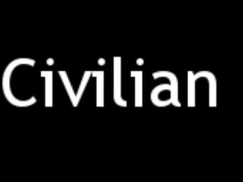 How to Pronounce Civilian