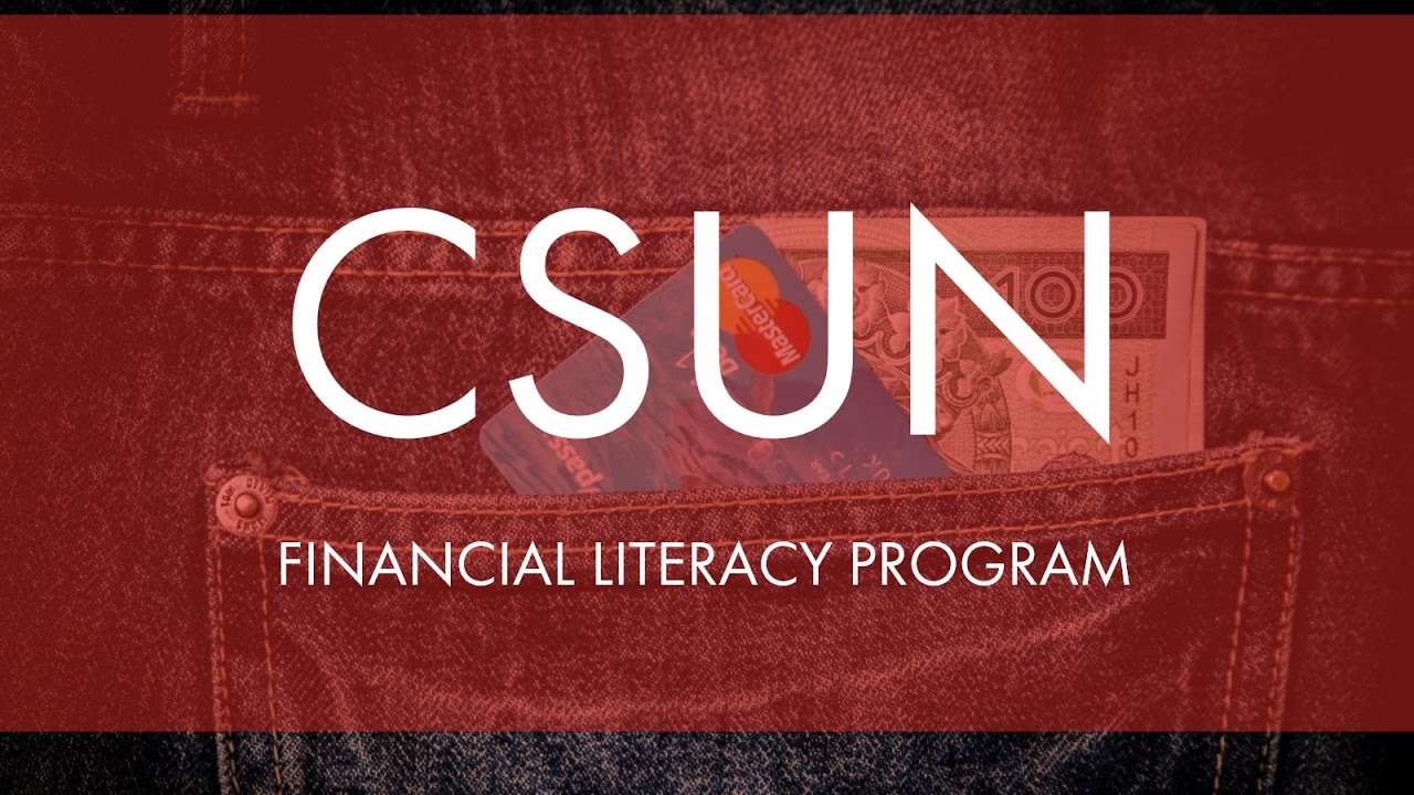 Introducing the CSUN Financial Literacy Program