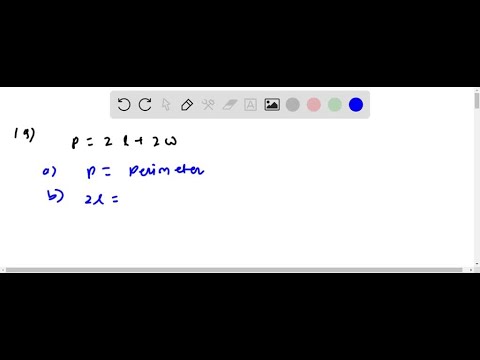 In the formula P=2 l+2 w a. what does P represent? b. what does 21 mean? c. what does 2 w mean?