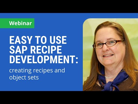 Easy to Use SAP Recipe Development: Creating Recipes and Object Sets