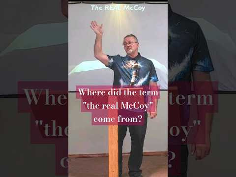 Where did the term "the real McCoy" come from?