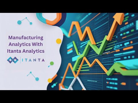 Turn Your Manufacturing Data into Decisions Instantly | Itanta Analytics