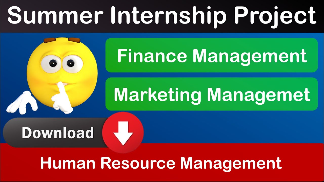 👇  SUMMER INTERNSHIP PROJECT DOWNLOAD (Human Resource management, Finance and Marketing Management)