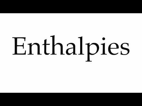 How to Pronounce Enthalpies