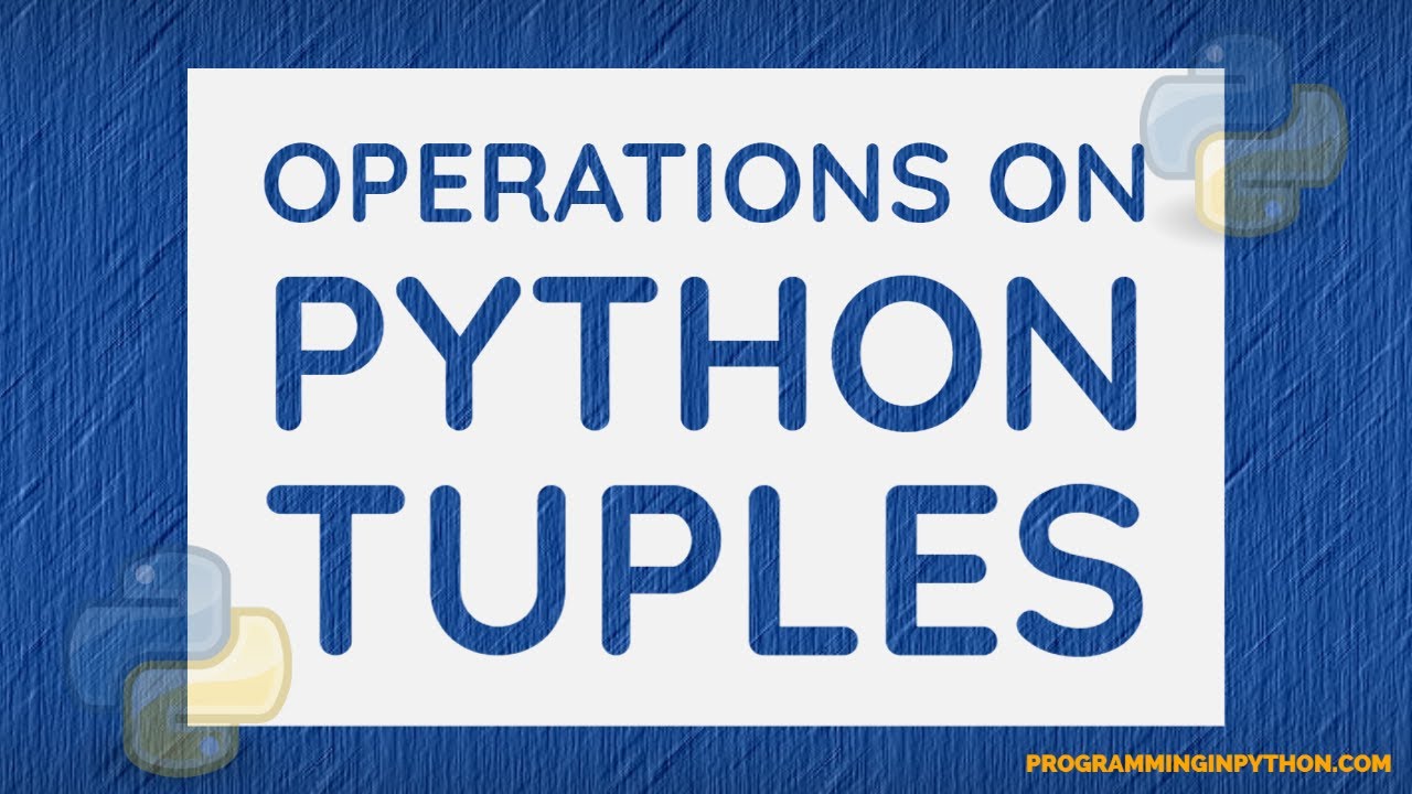 Operations on a Python Tuple ||  Python Tuple || Python Data Structures  - Part 8