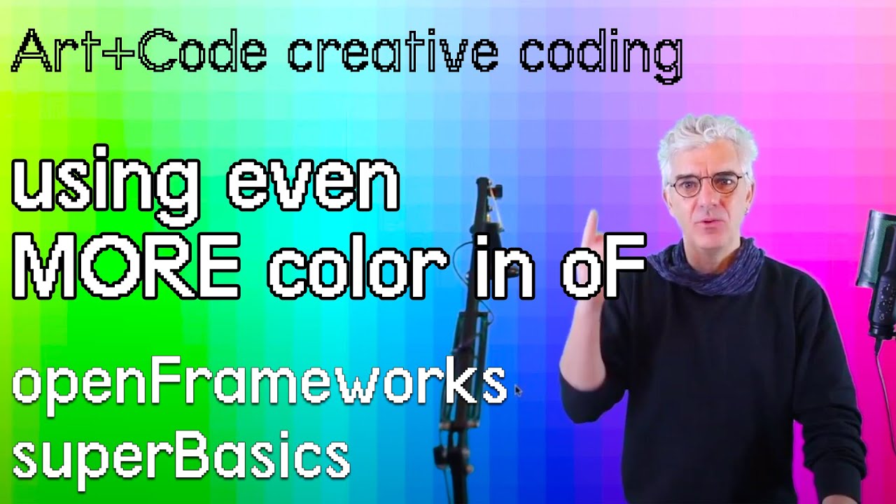 Using complex color - tutorial: openFrameworks superBasics e05