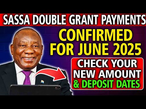 SASSA Double Grant Payments Confirmed for June 2025 – Find Out Your New Amount & Payment Dates!