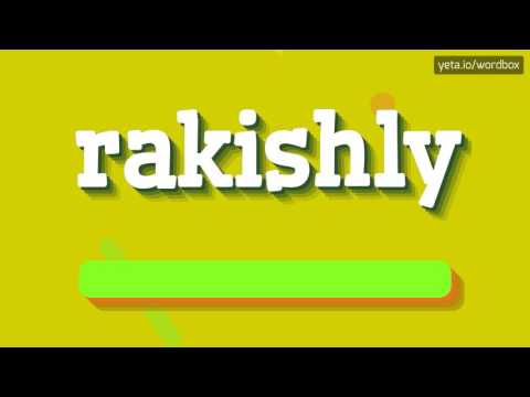 RAKISHLY - HOW TO PRONOUNCE IT!?