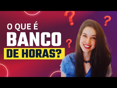 O QUE É BANCO DE HORAS? QUAL O EMBASAMENTO LEGAL? | Departamento Pessoal