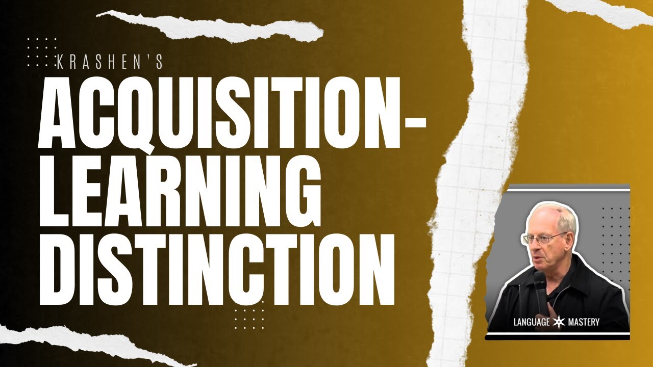 The Acquisition-Learning Distinction