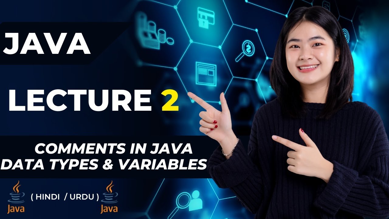 Comments in Java | Java Data Types and Variables | Java Programming CS506 | Java Course Lecture 2