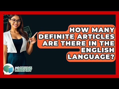 How Many Definite Articles Are There In The English Language? - The Language Library