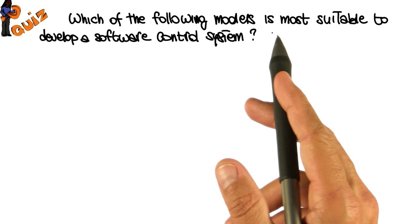Choosing a Model Quiz - Georgia Tech - Software Development Process