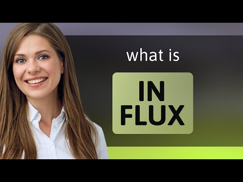 Unveiling the Meaning of "In Flux": A Guide to English Idioms