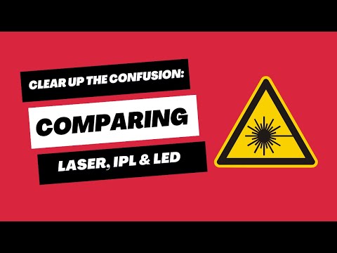 LASER, IPL & LED: Understanding the Differences