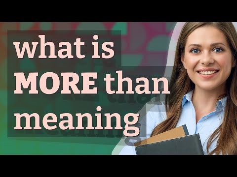 More than | meaning of More than