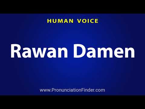 How To Pronounce Rawan Damen