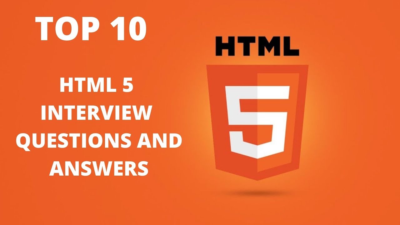 HTML5 interview Basic Questions and Answers tutorial : 10 Commonly asked interview Questions