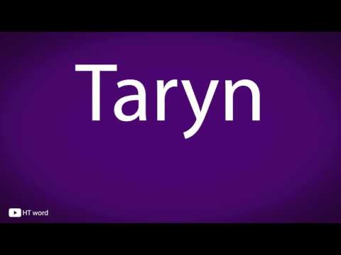 How to pronounce Taryn