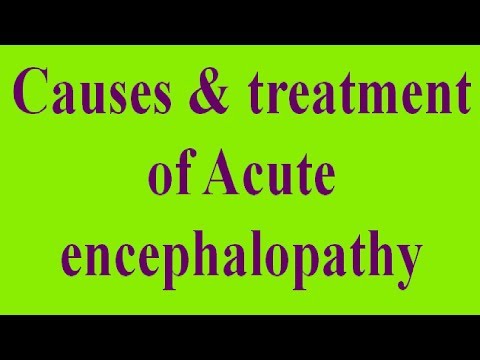 Causes & treatment of Acute encephalopathy .(DOCTOR'S TIPS)