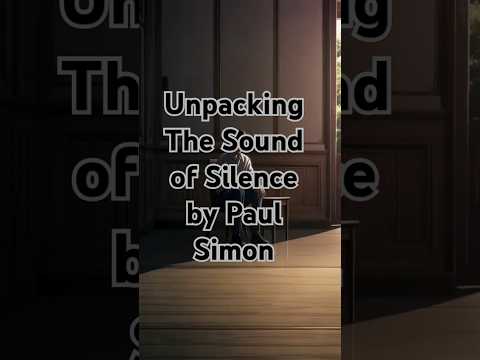 The Meaning Behind "The Sound of Silence"