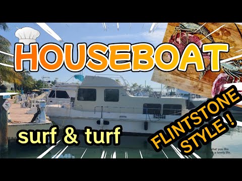 Houseboat surf & turf - FLINTSTONES STYLE