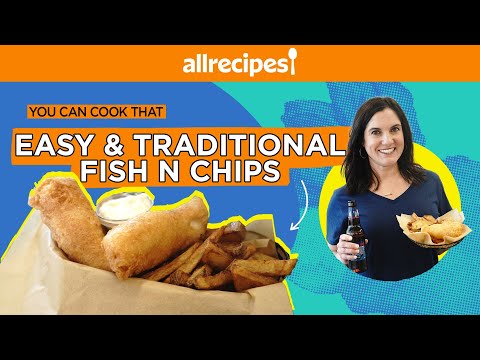 How to Make Perfect Crispy, Crunchy Homemade Fish n' Chips | You Can Cook That | Allrecipes.com