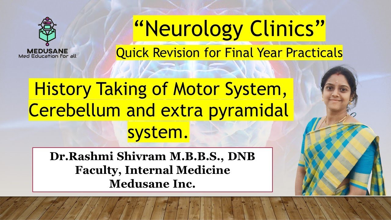 History Taking of Motor System, Cerebellum & EPS | Neuro Clinic | Dr.Rashmi Shivram D.N.B.,