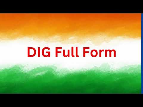 DIG Full Form #DIG #DIGmeaning #DIGFullForm