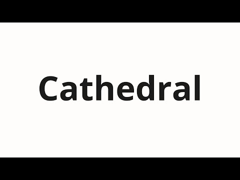 How to pronounce Cathedral
