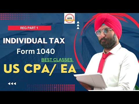 Introduction to Form -1040 (Individual US Tax Return) FROM REG IN US CPA I US CPA I Enrolled Agent