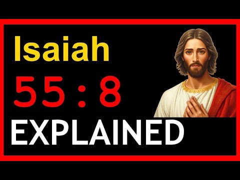 Isaiah 55:8-9 Explained - God's Thoughts Are Higher | Understanding Divine Wisdom
