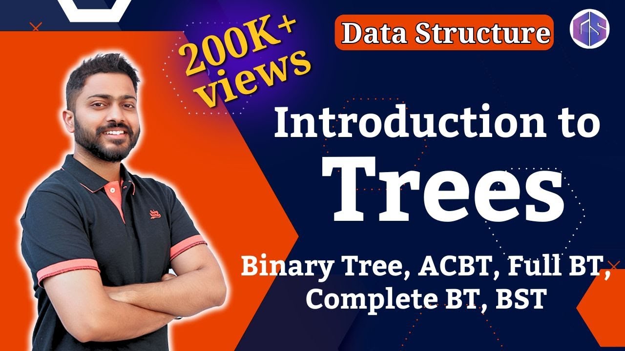Lec-52: Introduction to Trees | Binary Tree, Almost Complete Binary Tree, Full BT, Complete
