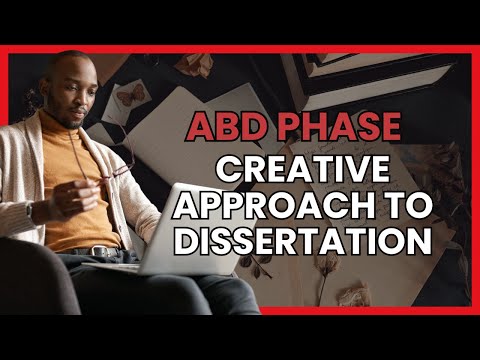 All But Dissertation Phase - Creative Approach to Dissertation Writing