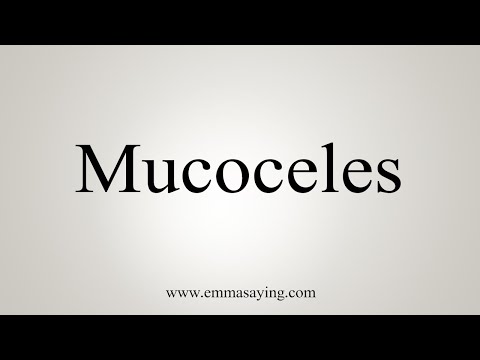 How To Say Mucoceles