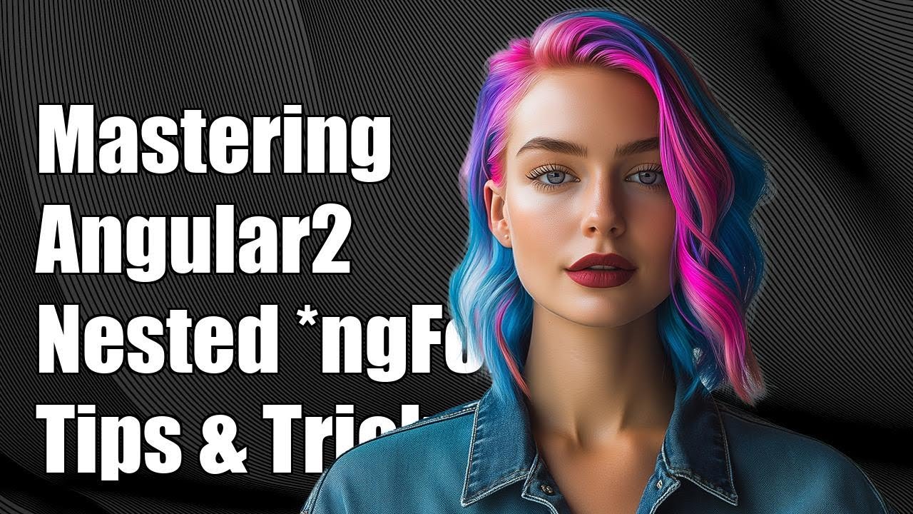 Mastering Angular2 Nested *ngFor: Tips and Solutions for Common Challenges
