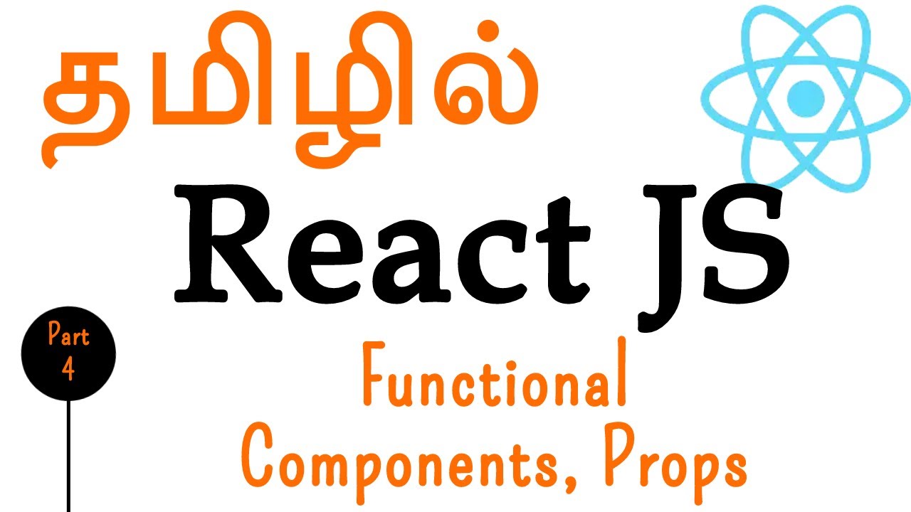 React in Tamil - Part 4 - Functional Components, props - React from Basics in Tamil for Beginners