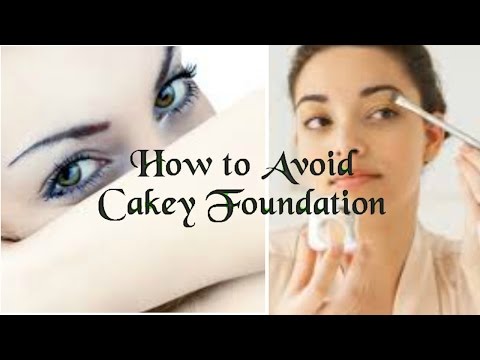 How to avoid cakey foundation