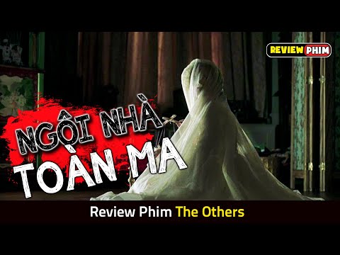 Bộ Phim Kinh Dị Có Cái Kết Xoắn Não Nhất Mọi Thời Đại - Review Phim NGÔI NHÀ TOÀN MA