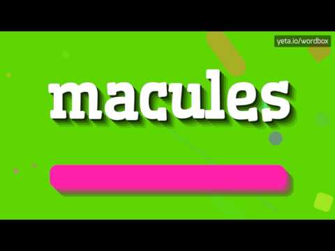 MACULES - HOW TO PRONOUNCE IT!?