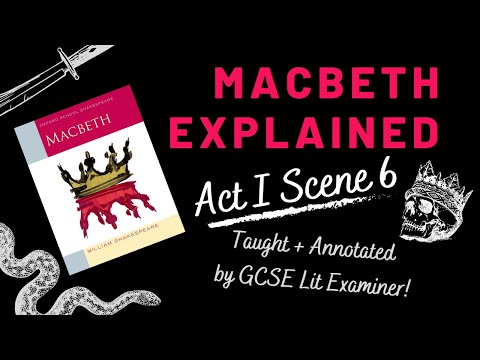 GCSE English Literature Revision | Macbeth Explained | Act I Scene 6 | Annotate with an Examiner