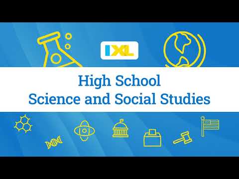 IXL High School Science and Social Studies