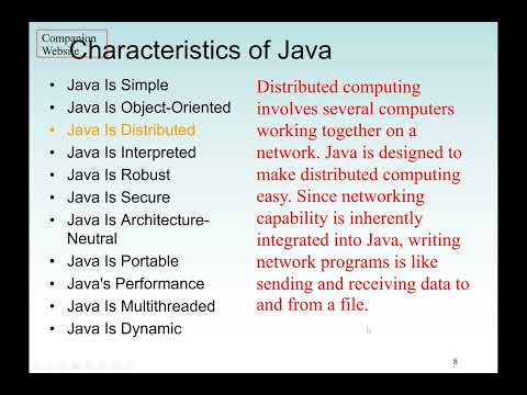 Java Program Characteristics: Object-Oriented Programming, Portable, Robust, Secure, Distributed.
