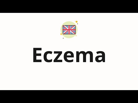 How to pronounce Eczema