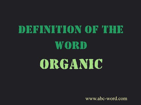 Definition of the word "Organic"