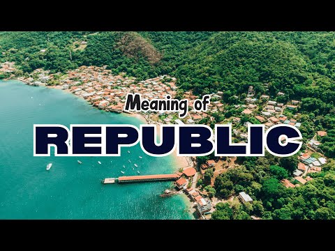 What is the meaning of Republic?