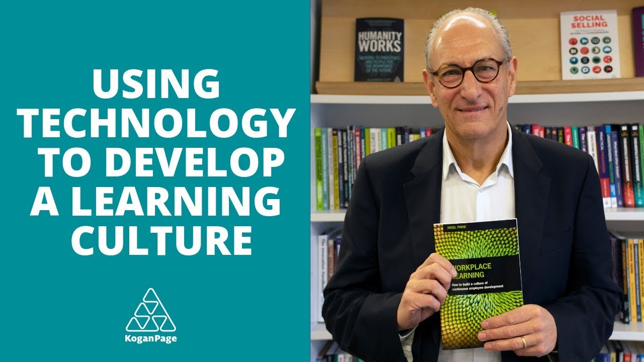 Using Technology to Develop a Learning Culture | Nigel Paine