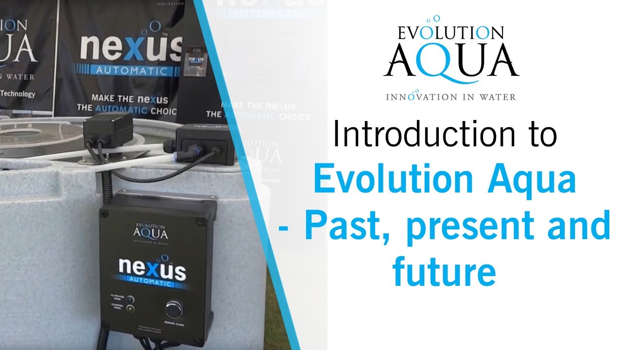 Evolution Aqua Overview -  Past, present and future