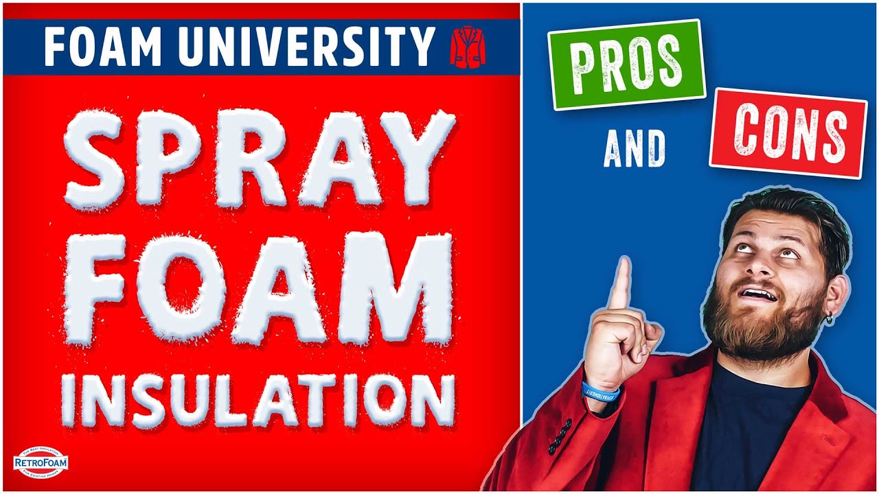 Spray Foam Insulation Pros and Cons | Foam University by RetroFoam